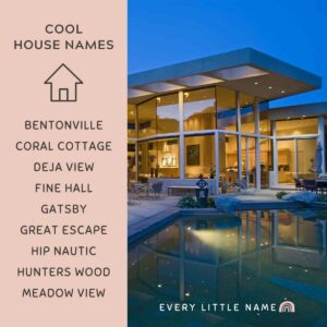 245 Best House Names (Sweet, Creative, and Awesome) - Every Little Name