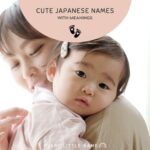 110+ Adorable and Cute Japanese Names (With Meanings) - Every Little Name